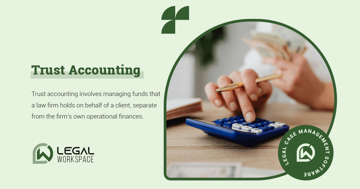 Trust Accounting | Legal Case Management Software UK - Legal Workspace